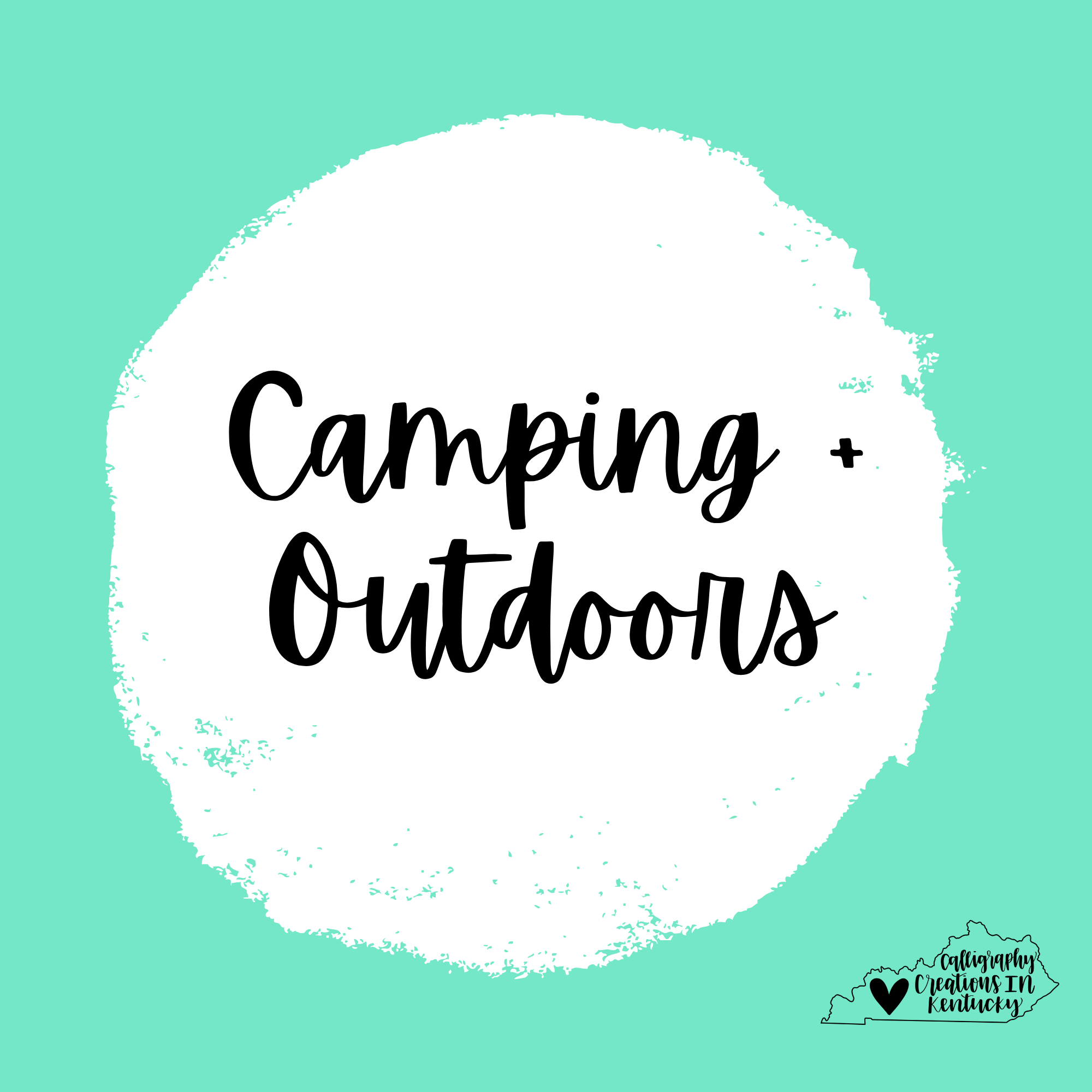 Camping + Outdoors – Calligraphy Creations In KY