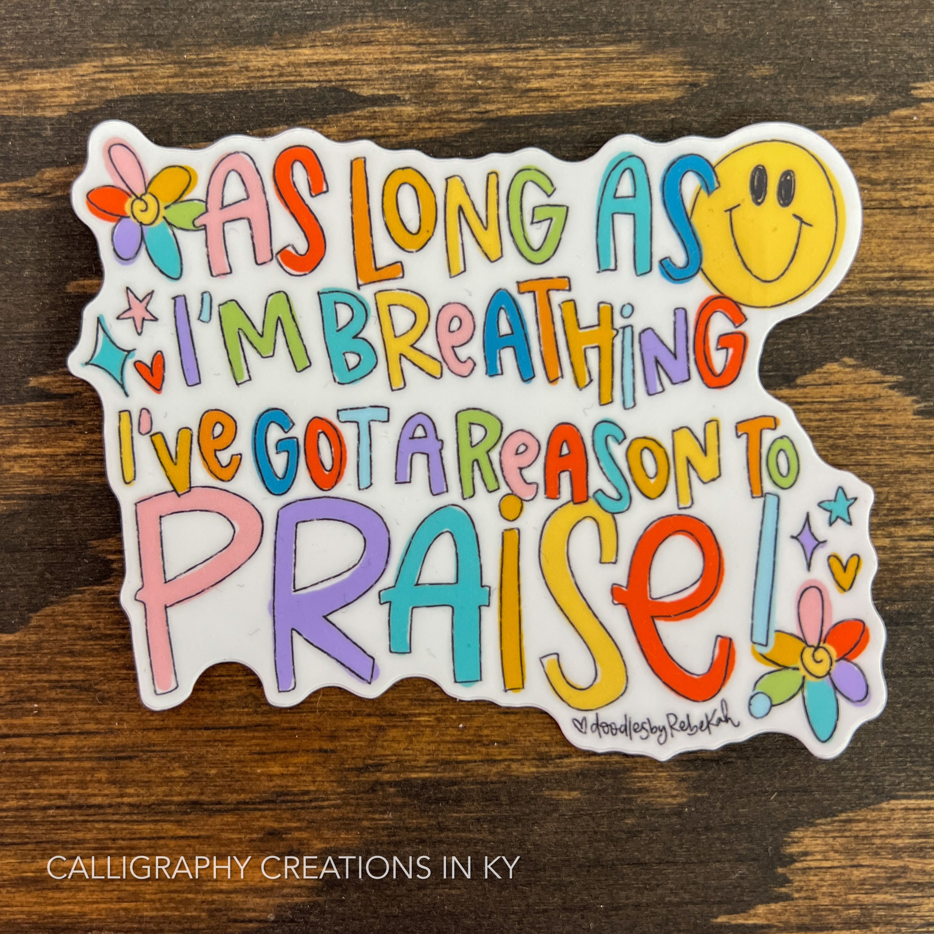 Reason To Praise Sticker - Doodles By Rebekah – Calligraphy Creations In KY